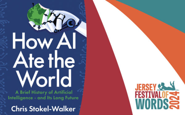 Chris Stokel-Walker: How AI Ate The World - Jersey Arts Centre