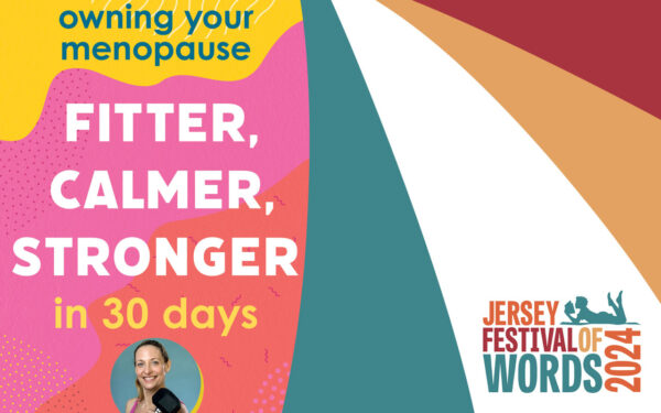 Kate Rowe-Ham: Owning Your Menopause - Jersey Arts Centre